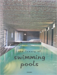 THE LUXURY OF SWIMMING POOLS - Mozeb Books